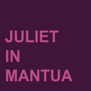 Juliet in Mantua | Robert Nathan Library